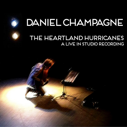 ALBUM REVIEW: Daniel Champagne – The Heartland Hurricanes | POST TO WIRE