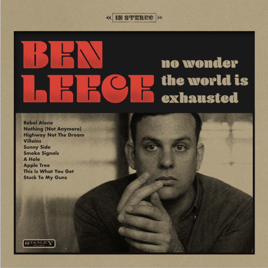 ALBUM REVIEW: Ben Leece – No Wonder The World Is Exhausted | POST TO WIRE