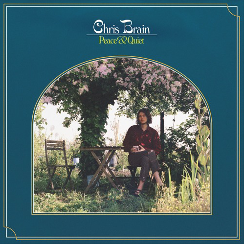 NEW MUSIC: Chris Brain – Peace & Quiet | POST TO WIRE
