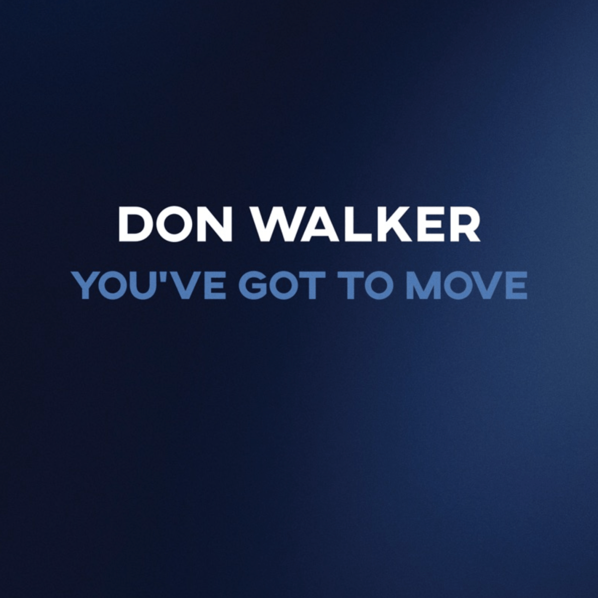 DON WALKER RELEASES NEW BLUESY ROCK SINGLE, NEW ALBUM/TOUR IN MAY ...