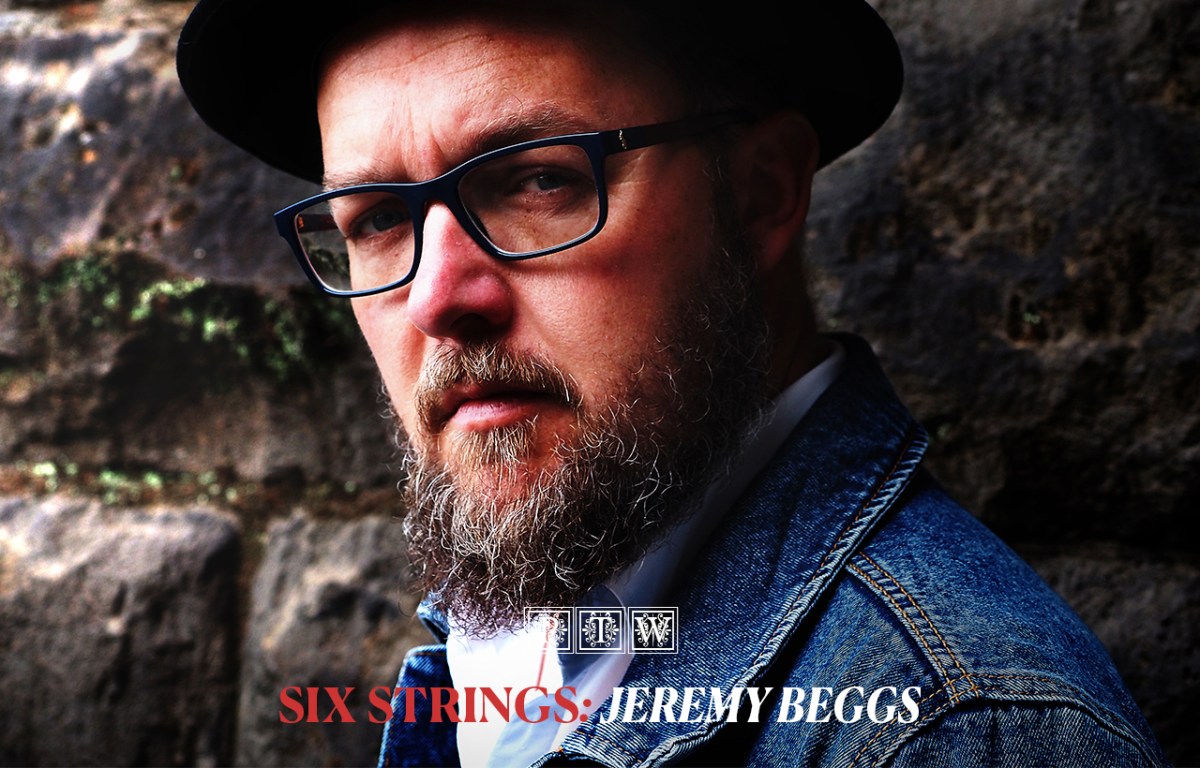 SIX STRINGS Q&A: Jeremy Beggs | POST TO WIRE